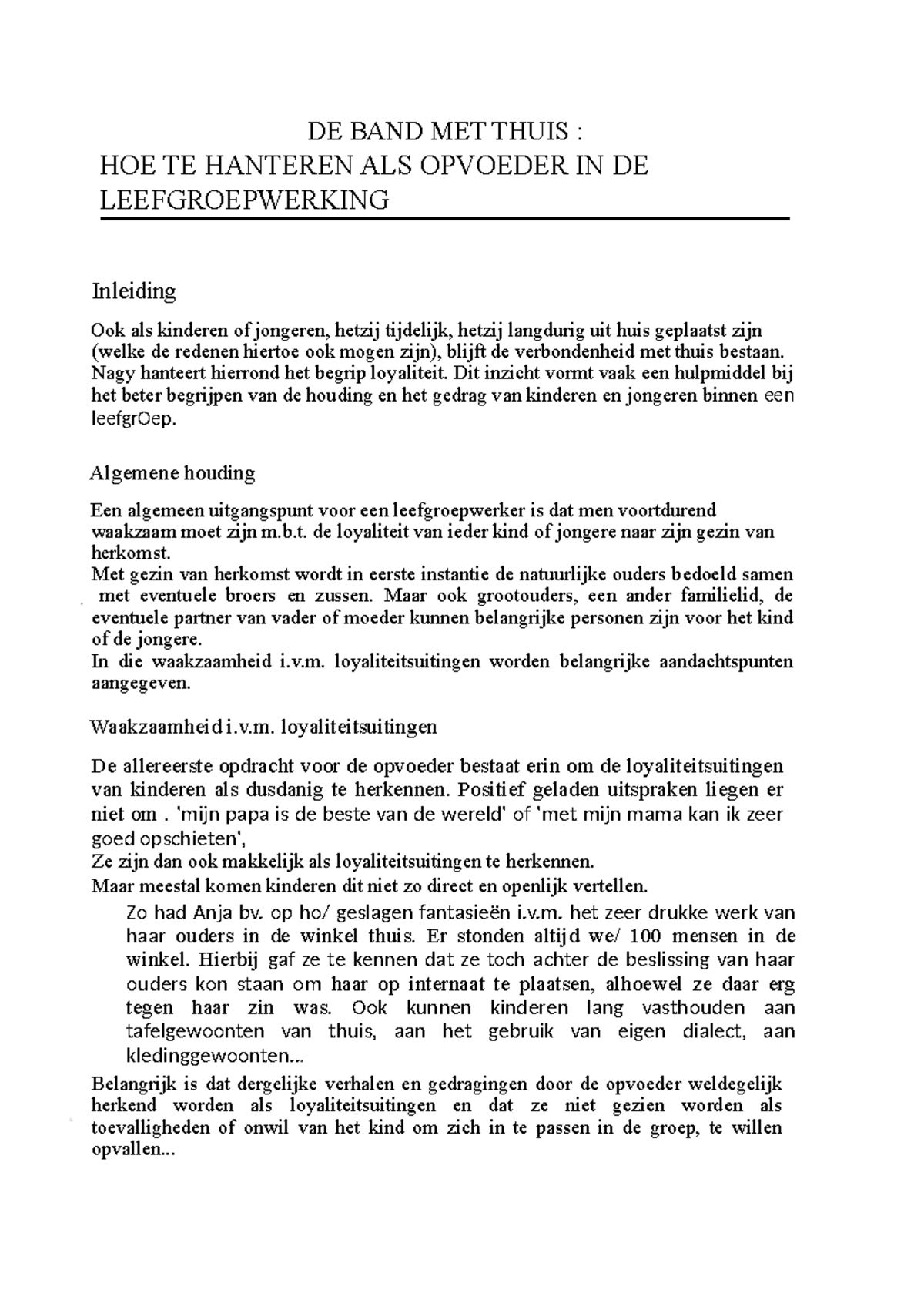 DE BAND MET THUIS: LOYALITEIT EN OPVOEDING IN LEEFGROEPEN - Studocu
