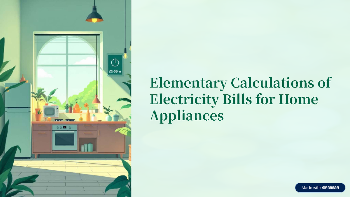 Elementary Calculations of Electricity Bills for Home Appliances - Studocu