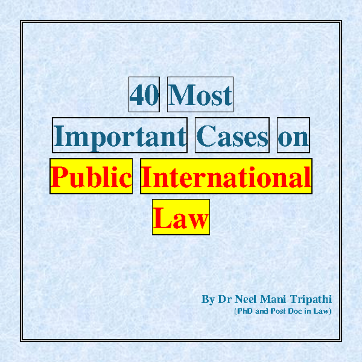 40 Key Cases in Public International Law: Insights and Principles - Studocu