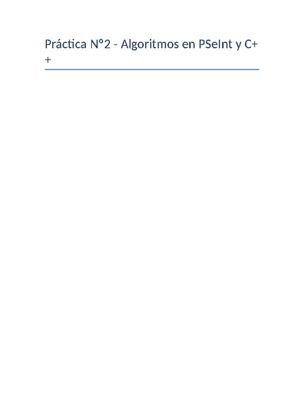 Práctica Nº2 - Algoritmos en PSeInt y C++ Completa - Studocu