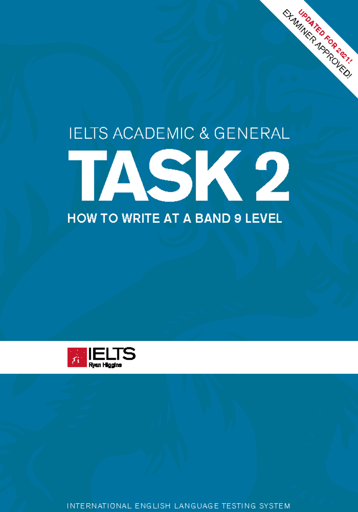 IELTS ACADEMIC & GENERAL TASK 2: Writing at Band 9 Level Guide - Studocu