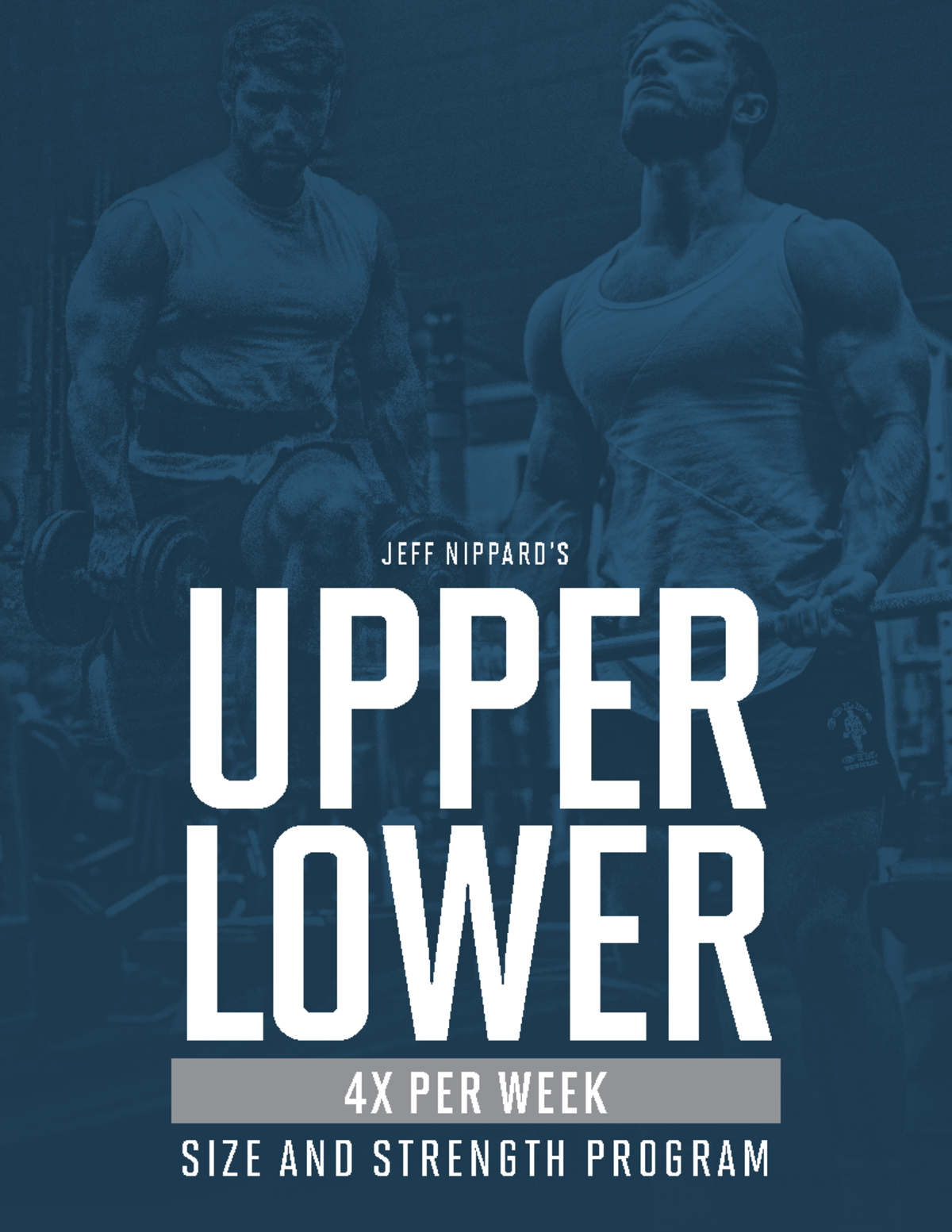 Upper Lower Jeff 4x/Week Size & Strength Program Overview and Comments ...
