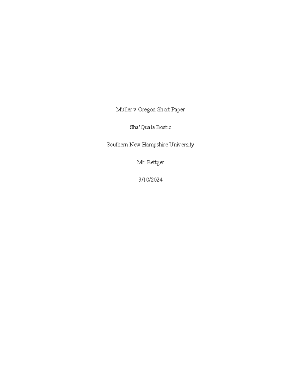 Psy 205 1-4 short paper - Muller v Oregon Short Paper Sha’Quala Bostic ...