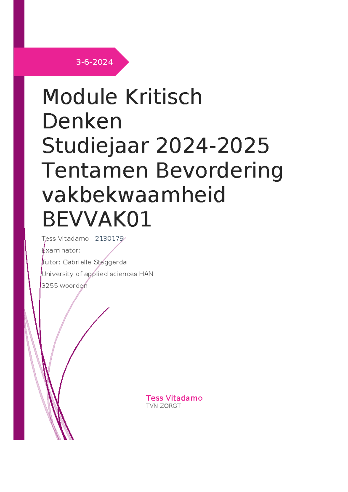Tentamen Kritisch Denken en Bevordering Vakbekwaamheid BEVVAK01 ...