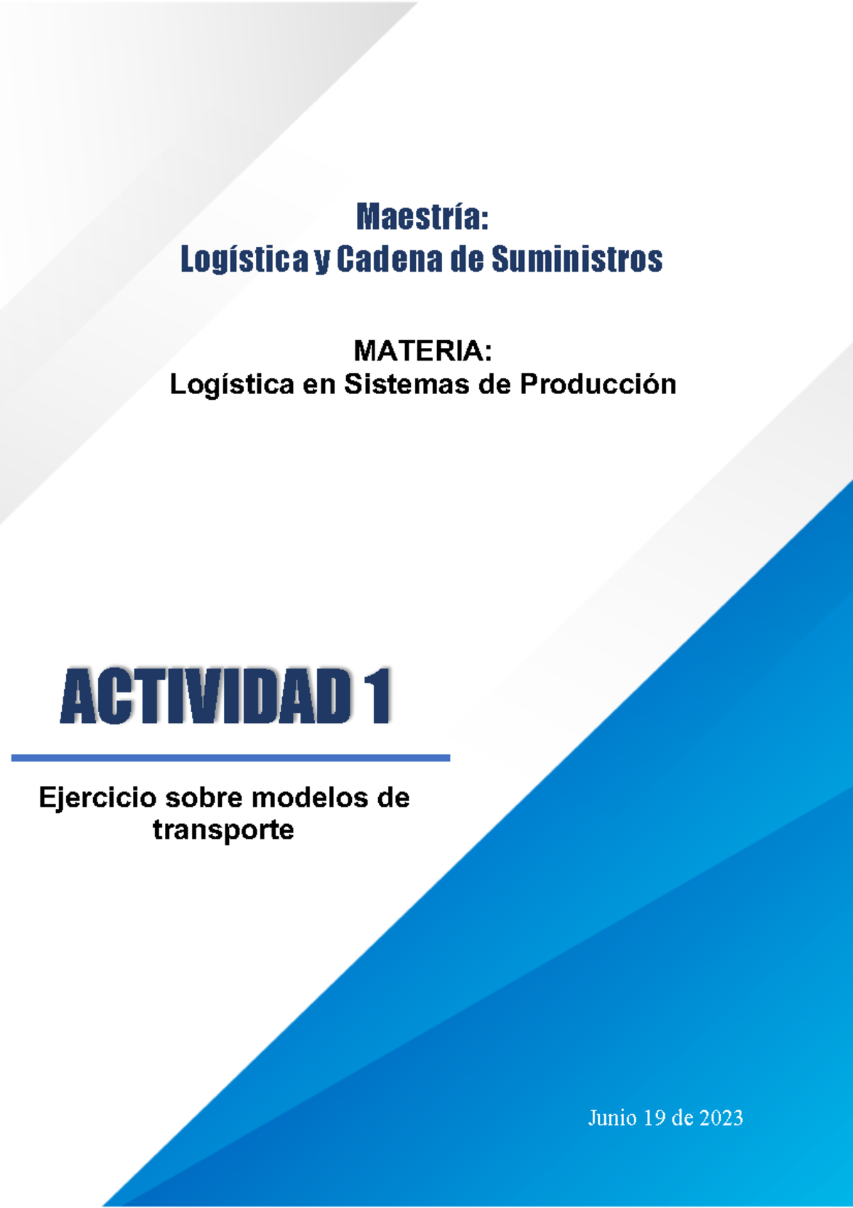 Actividad 1 - Ejercicio de Modelos de Transporte en Logística - Studocu