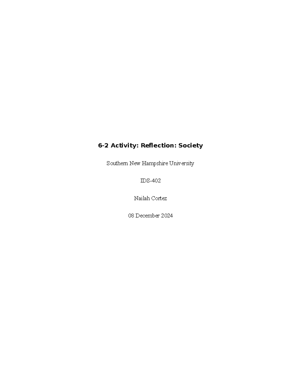 IDS-402 Module Six Activity - 6-2 Activity: Reflection: Society ...