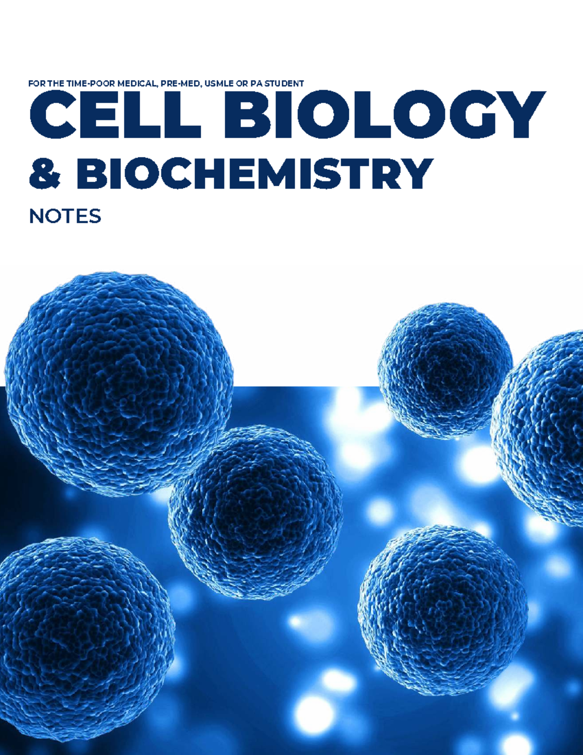 CELL BIOLOGY & BIOCHEMISTRY NOTES FOR USMLE/PA STUDENTS: CONTENTS ...