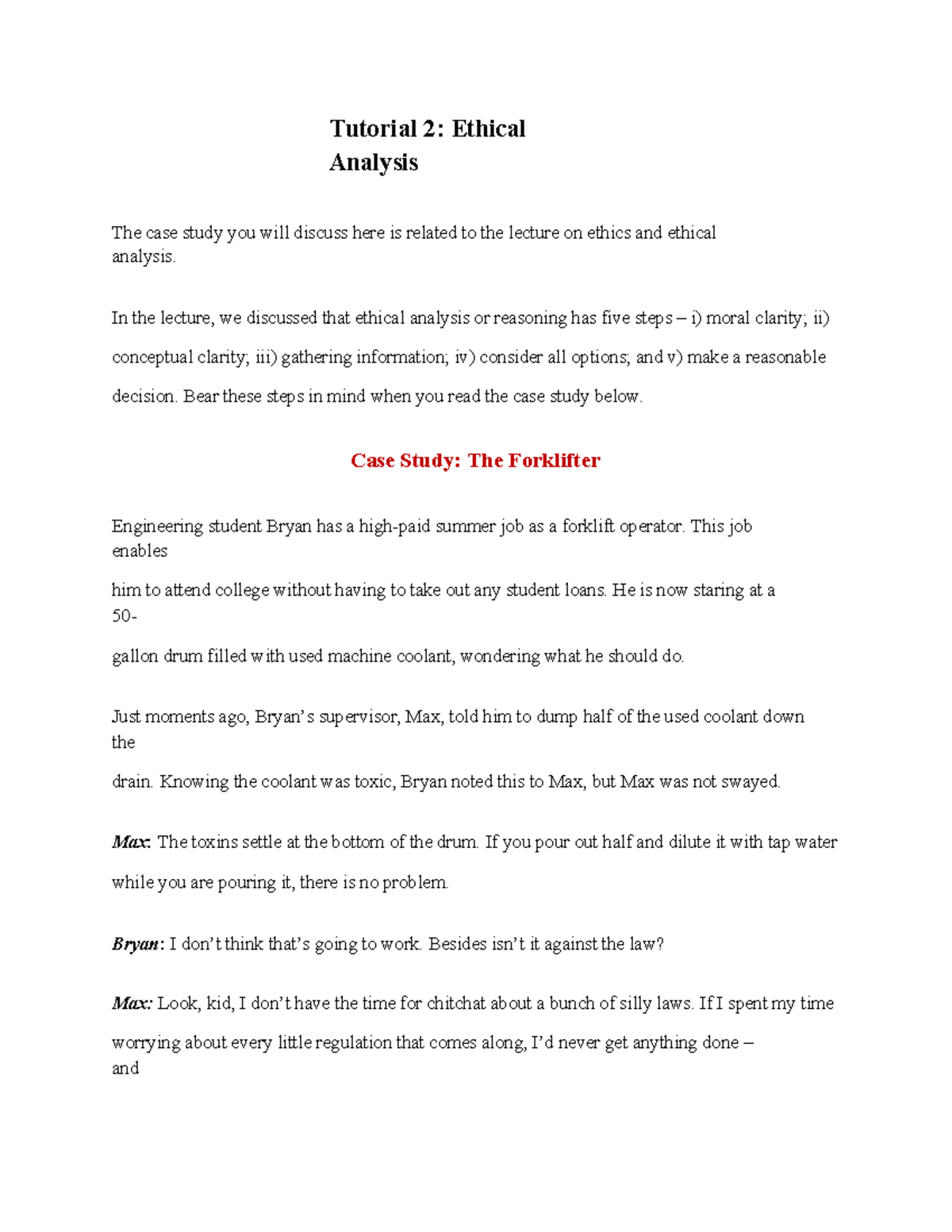 ENGR201 Tutorial 2 - Tutorial 2: Ethical Analysis The case study you will discuss here is ...