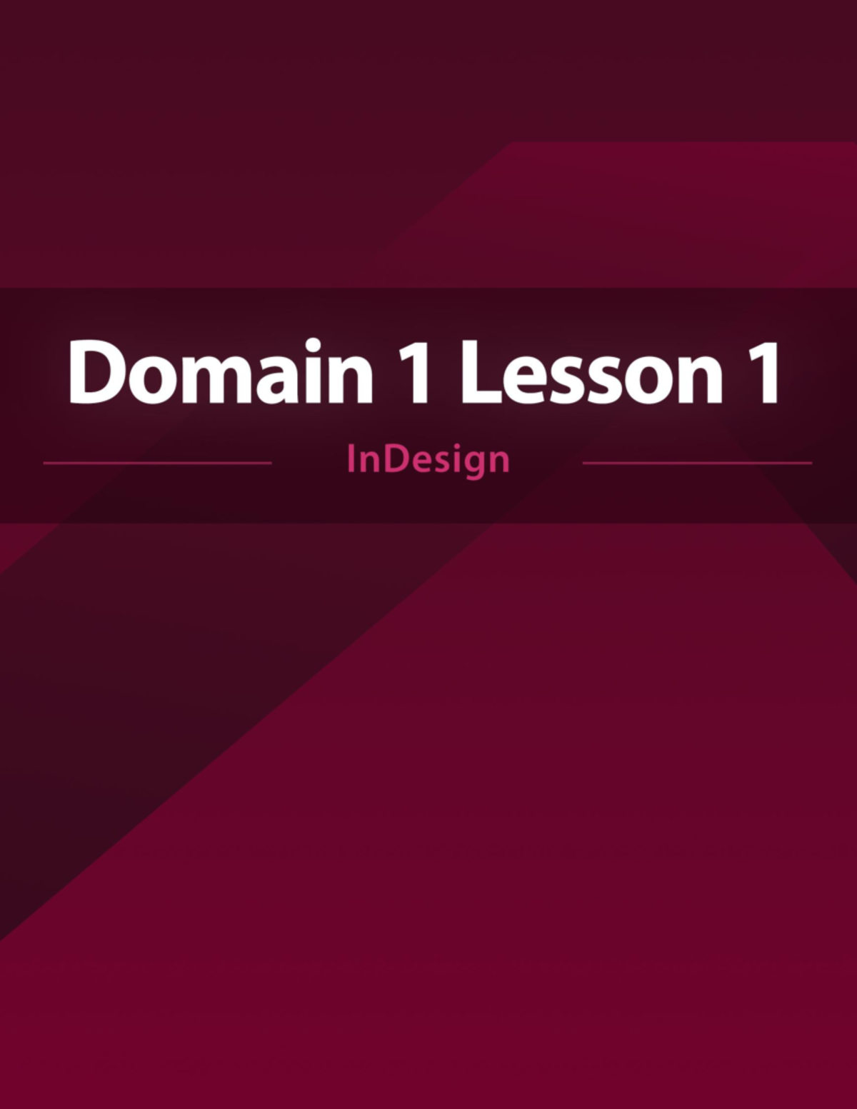 Domain 1 Lesson 1: Adobe InDesign Projects Overview - Studocu