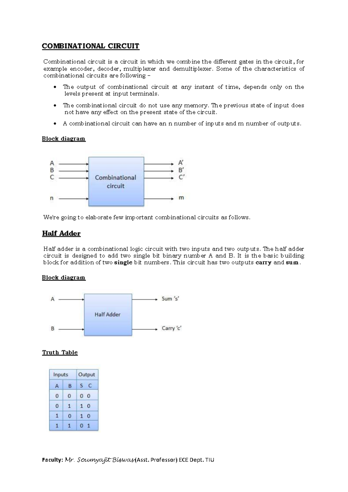 Combinational Circuit - COMBINATIONAL CIRCUIT Combinational circuit is a circuit in which we ...