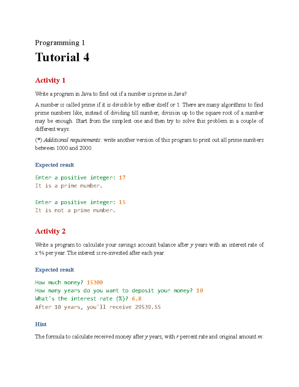 Tutorial 4 - qeqweq - Programming 1 Tutorial 4 Activity 1 Write a program in Java to find out if ...