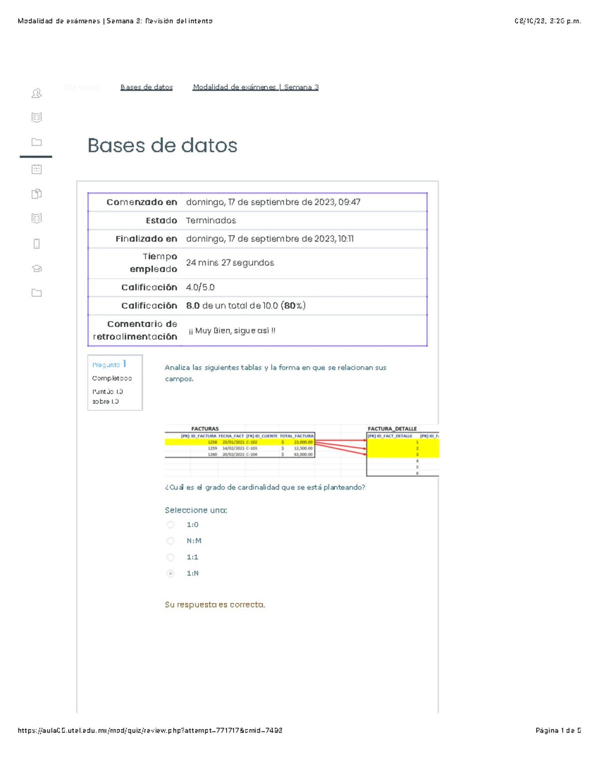 Modalidad de exámenes Semana 4 Revisión del intento - Bases de datos Pregunta 1 Completada ...