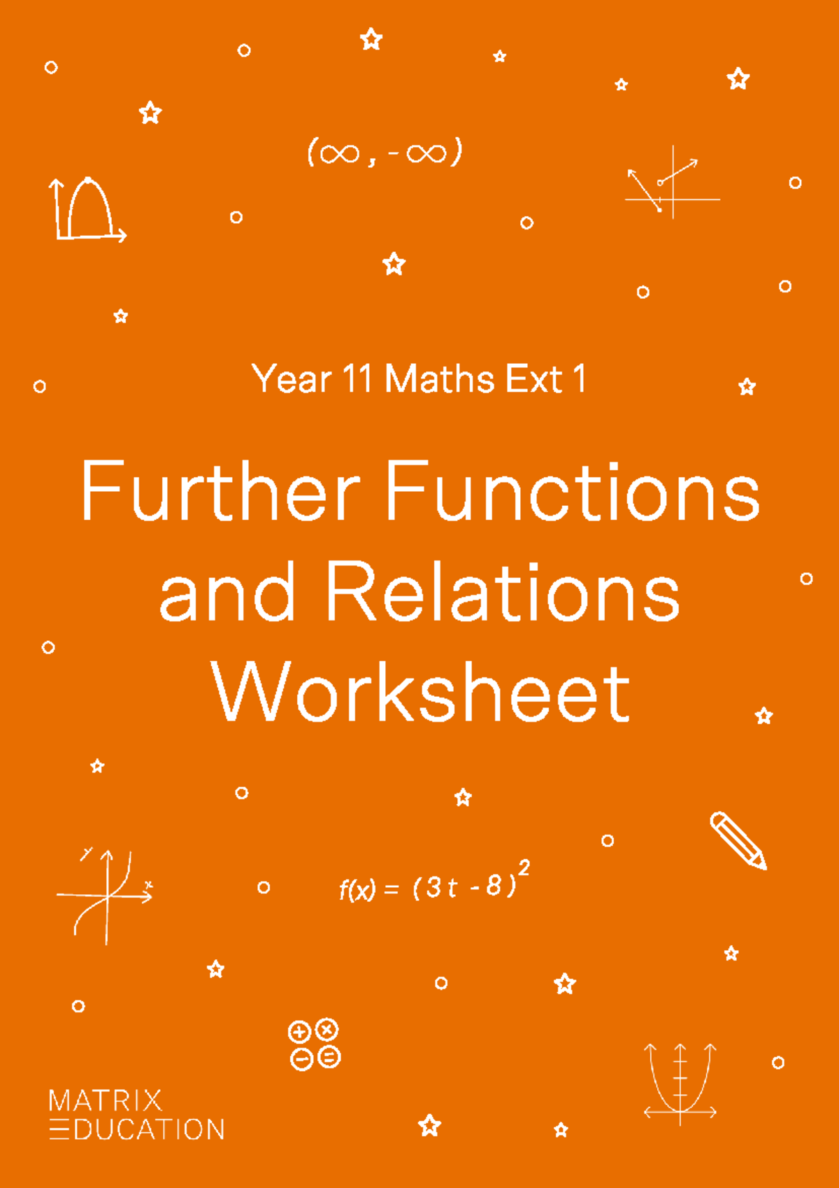 Year 11 Maths Ext 1 Worksheet: Further Functions & Relations - Studocu