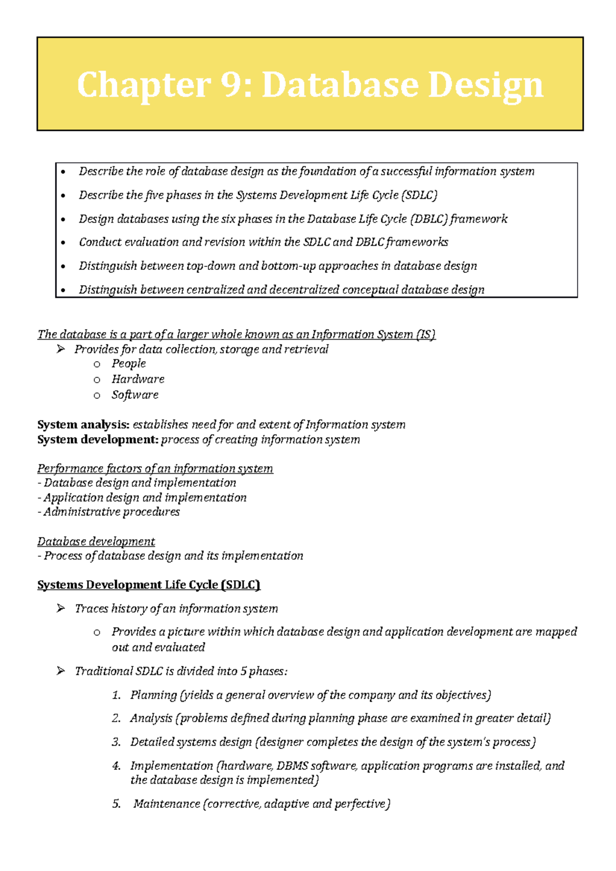Chapter 9 Database design - Describe the role of database design as the foundation of a ...