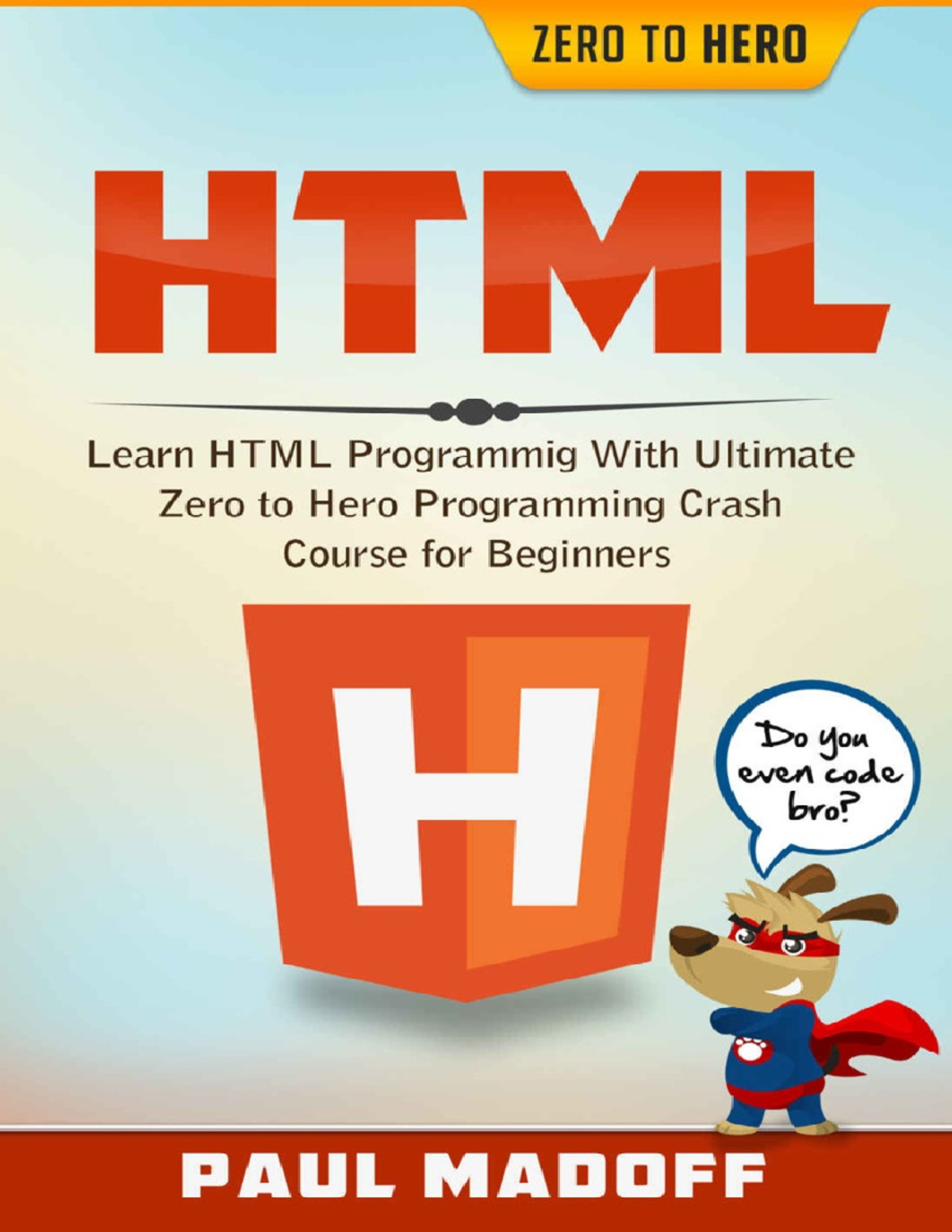 Learn HTML Programming for Beginners PDF - HTML Learn HTML With Ultimate Zero to Hero ...