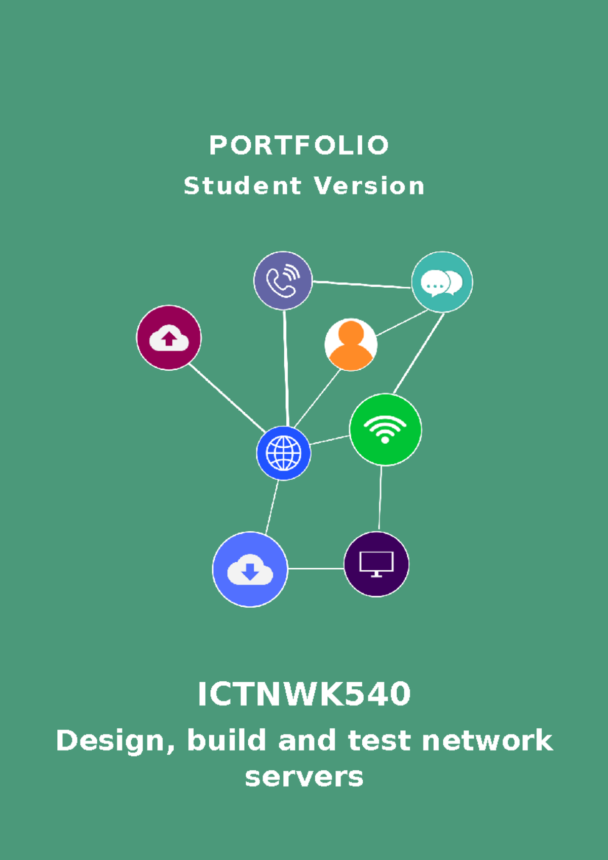 ICTNWK540 Project Portfolio - PORTFOLIO Student Version ICTNWK Design ...