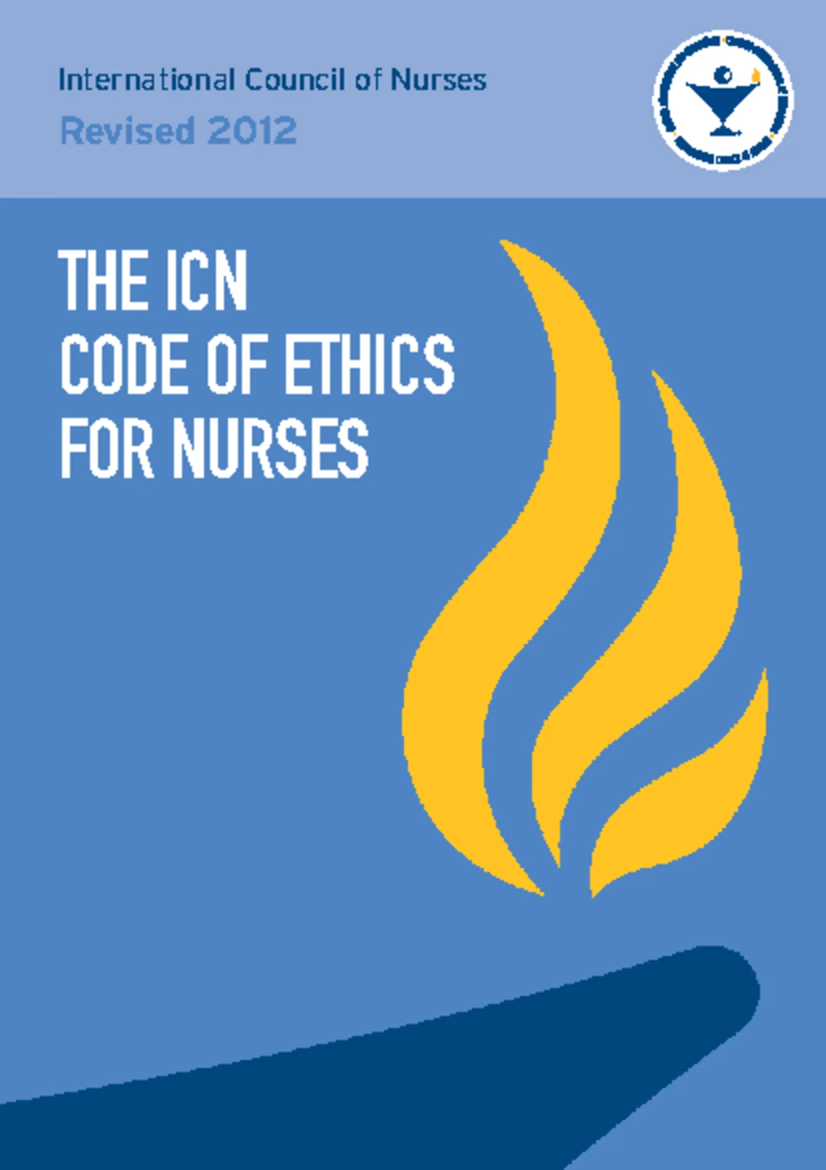 ICN Code of Ethics (revised, 2012 ) - THE ICN CODE OF ETHICS FOR NURSES ...