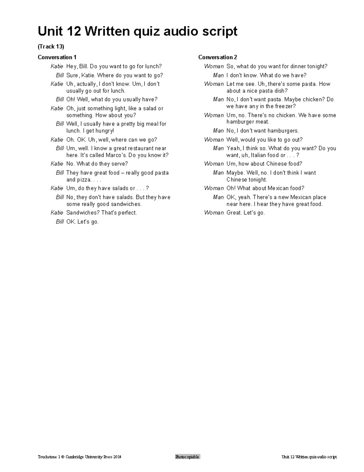 TS U12 WQ AS - TOUCHSTONE 1 QUIZ AUDIO SCRIPT SUMMARY - Studocu