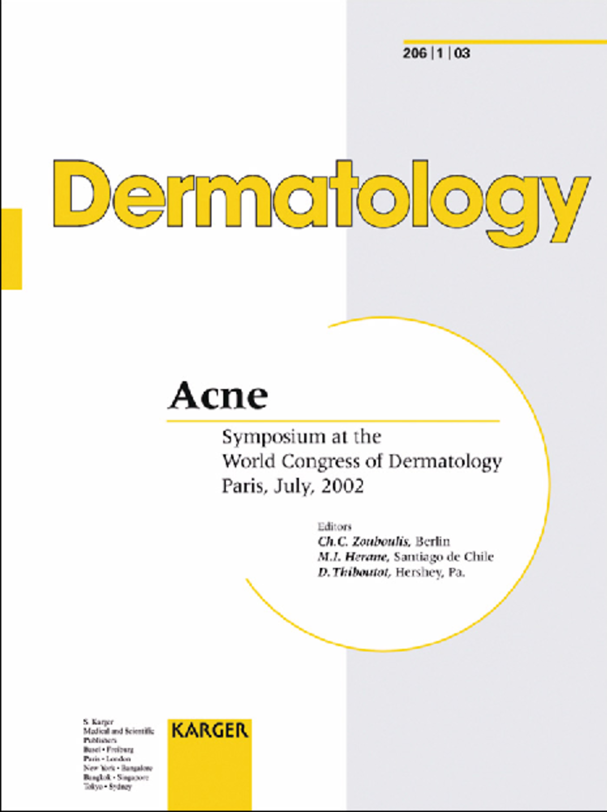 Acne - Symposium at the World Congress of Dermatology, Paris 2002 ...