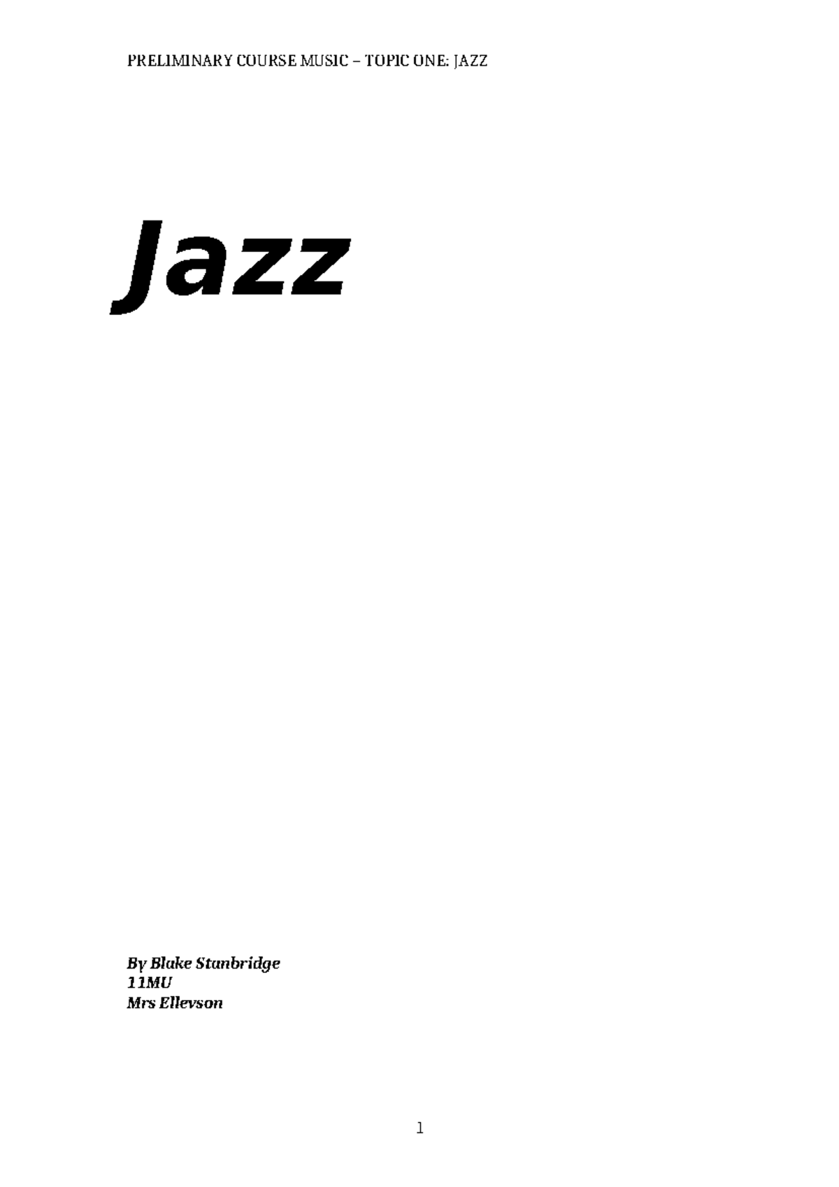 Music assessment - Jazz By Blake Stanbridge 11MU Mrs Ellevson Contents ...