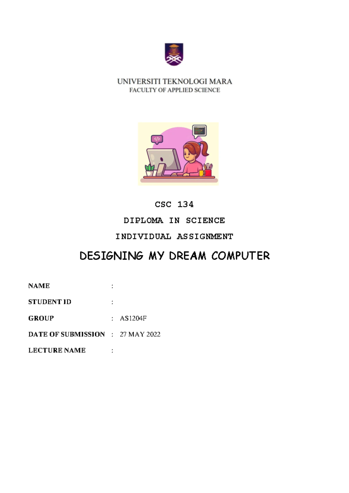 CSC 134 MY Dream Computer - CSC 134 DIPLOMA IN SCIENCE INDIVIDUAL ...