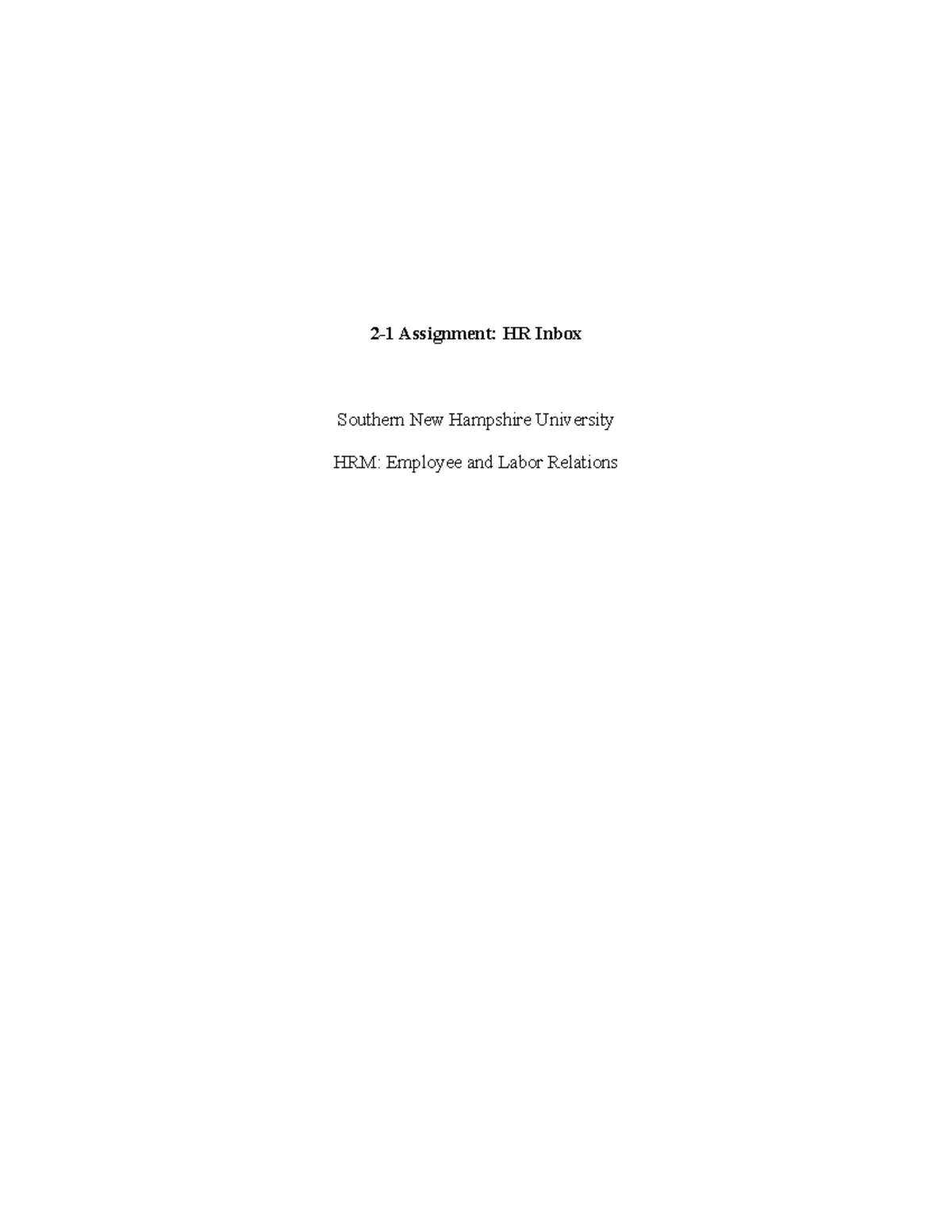2-1 HR Inbox - 2-1 Assignment: HR Inbox Southern New Hampshire University HRM: Employee and ...
