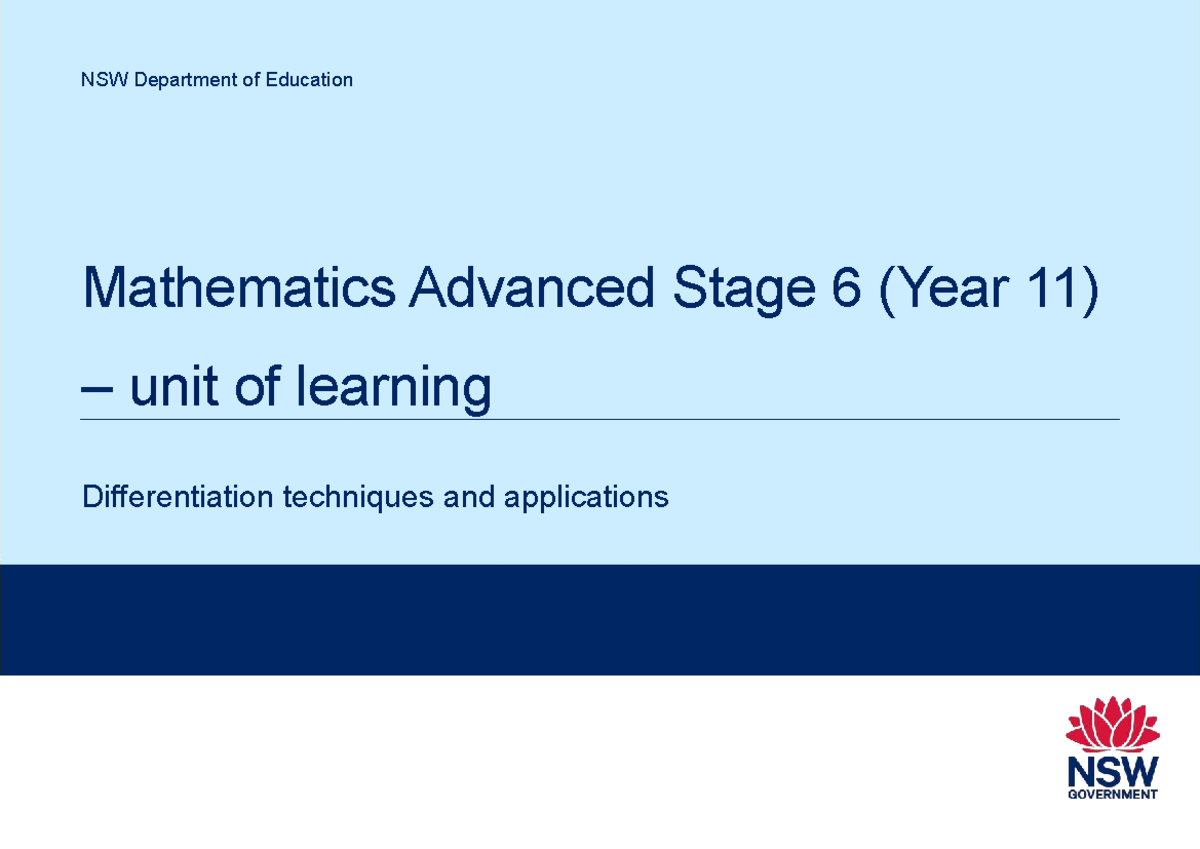 Mathematics Advanced Stage 6 (Year 11) Unit: Differentiation Techniques ...