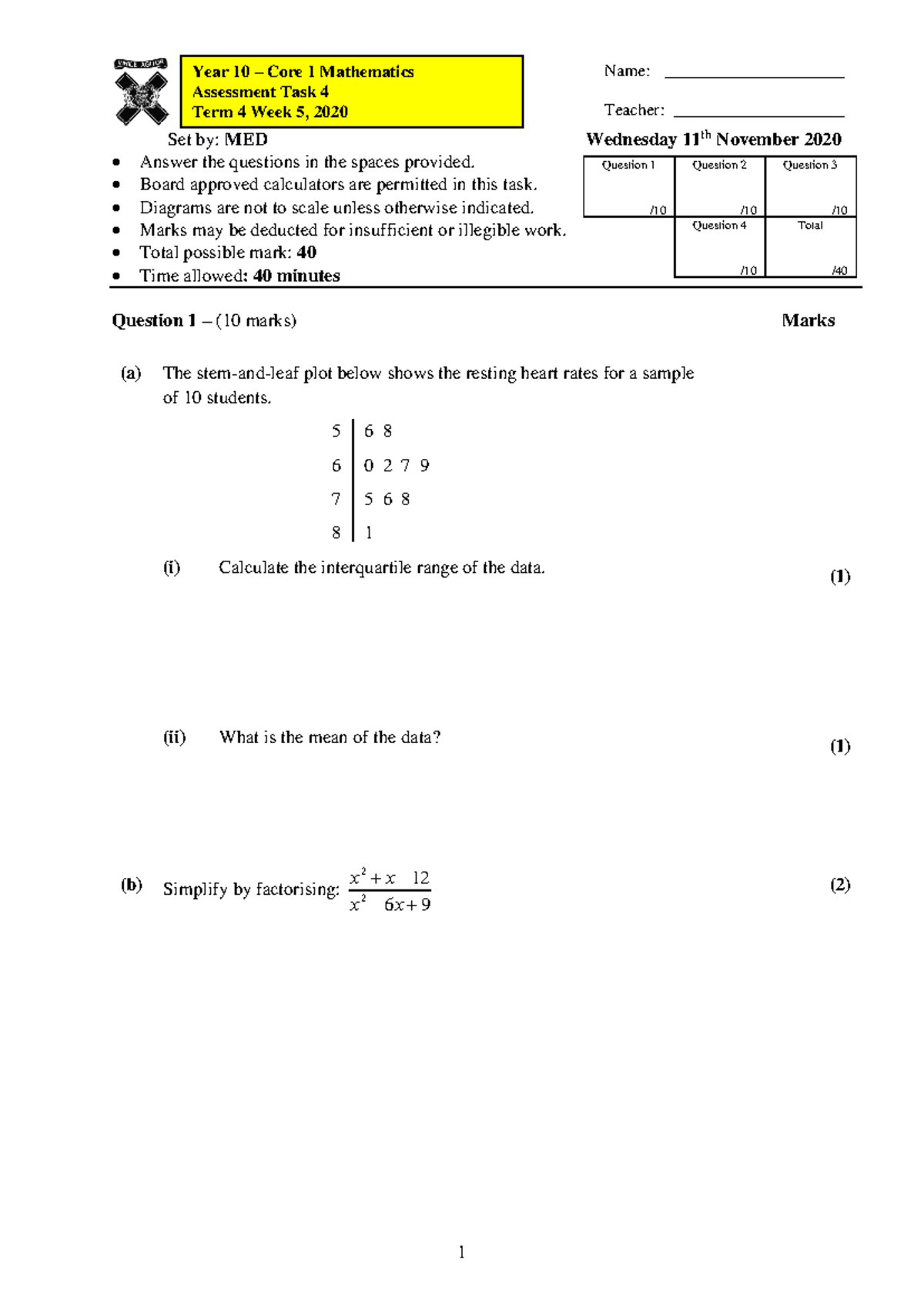 2020 Y10 Core 1 AT4 - Maths - Set by: MED Answer the questions in the ...