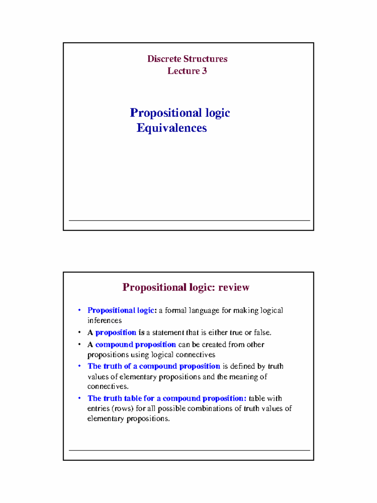 Class 3 - Chapter 3 of discrete structure - Propositional logic: review Propositional logic: a ...