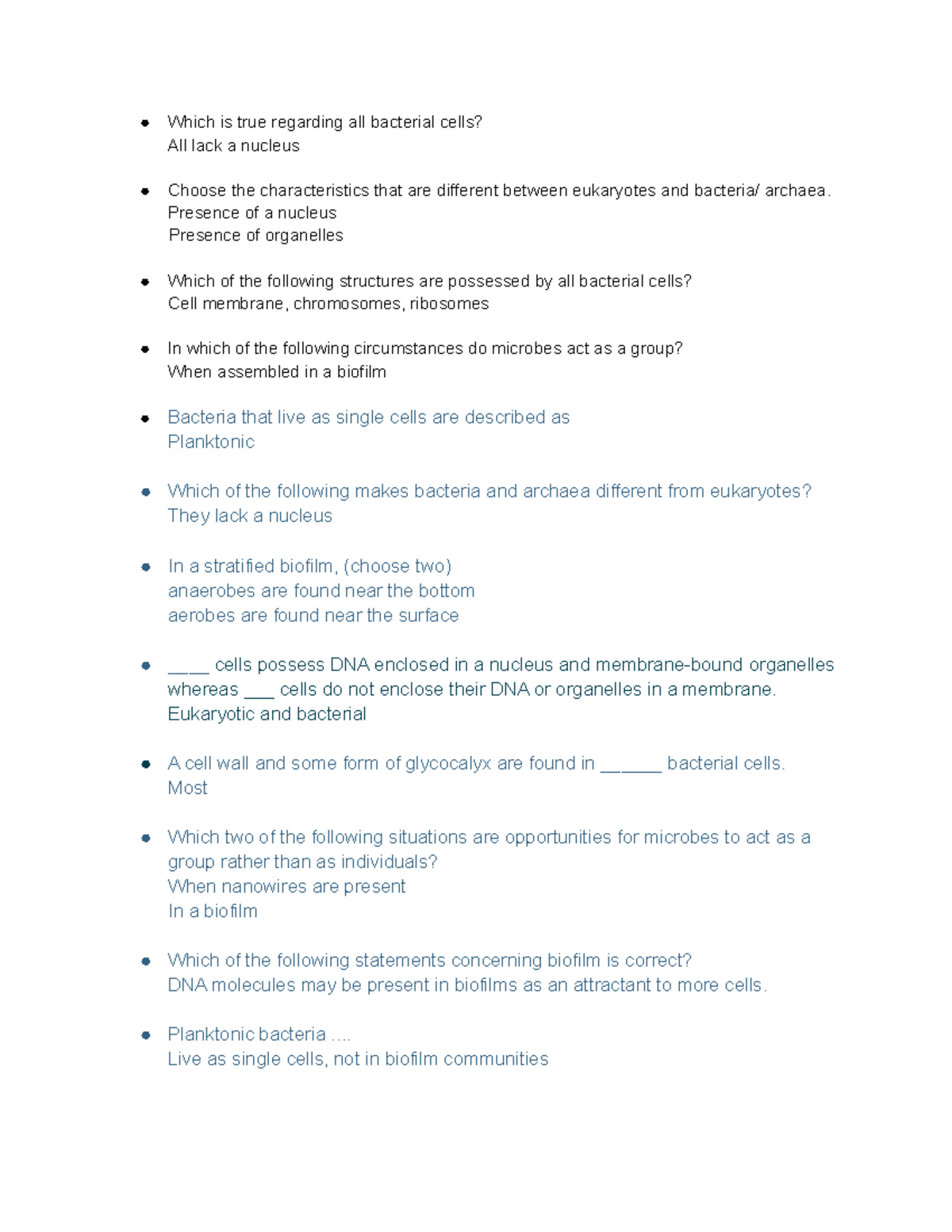Chapter 4 lecture assignment MB - Which is true regarding all bacterial cells? All lack a ...