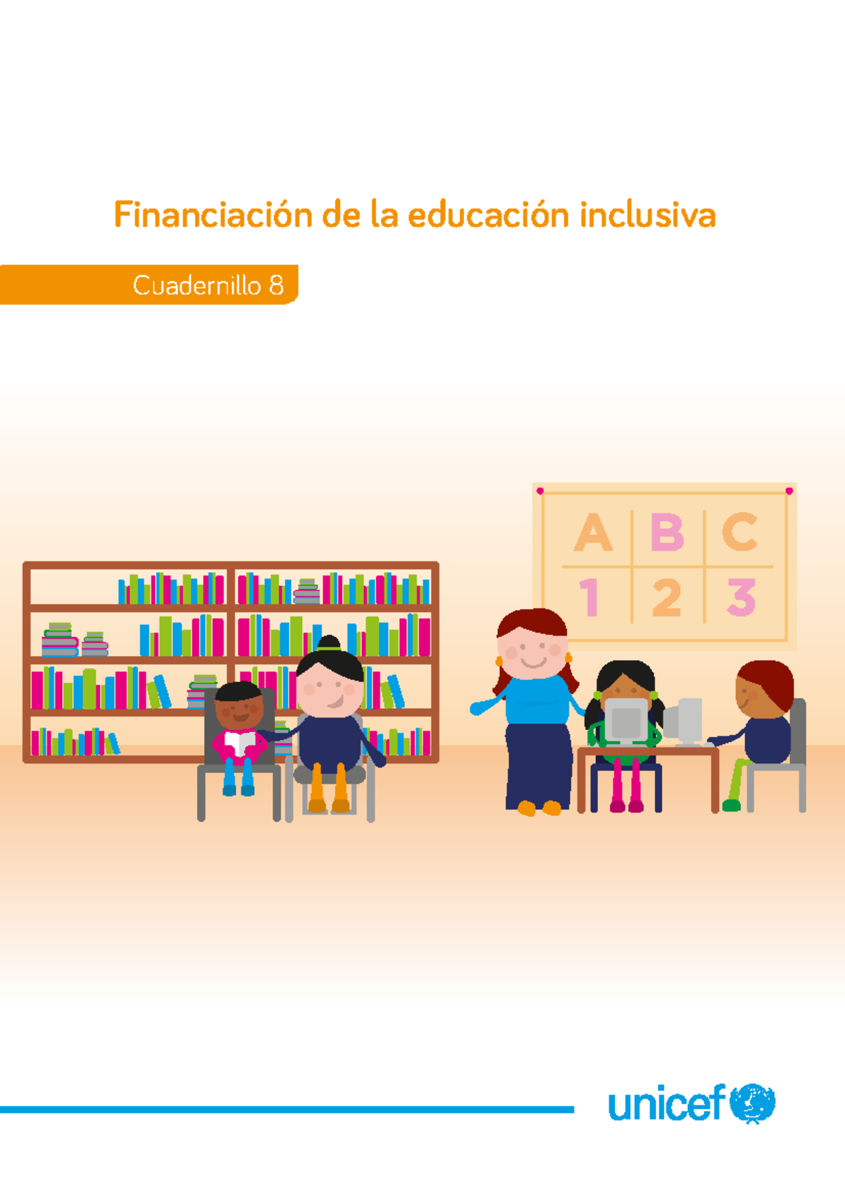 Financiación de la Educación Inclusiva - Cuadernillo 8 (UNICEF, 2014 ...