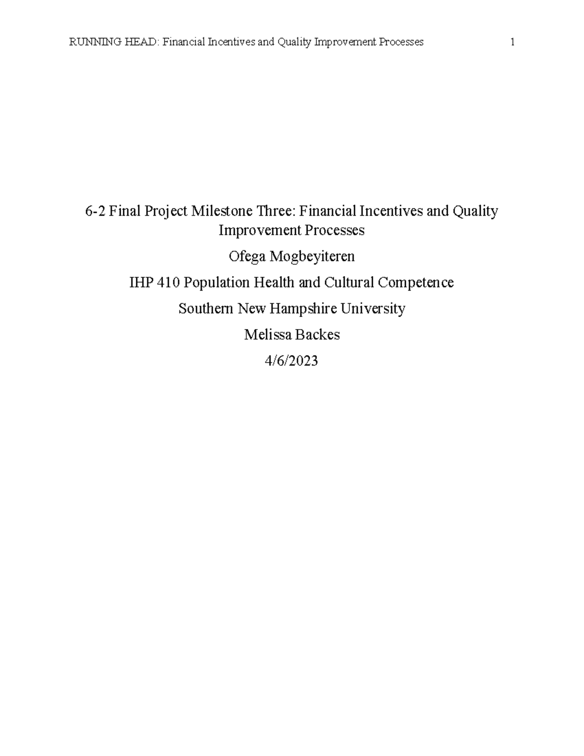 IHP 410 6-2 Final Project Milestone Three- Financial Incentives and ...