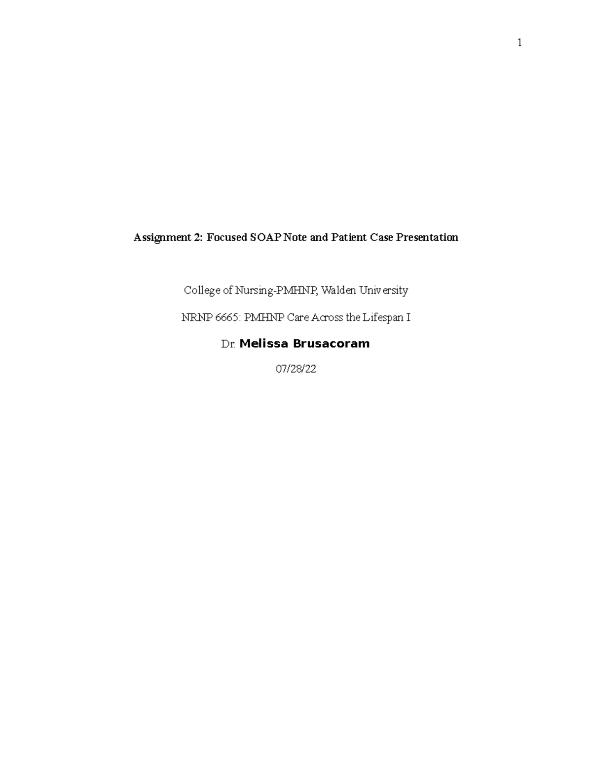 6675 Week 9 - Week 9 Assignments, SOAP note - Assignment 2: Focused SOAP Note and Patient Case ...