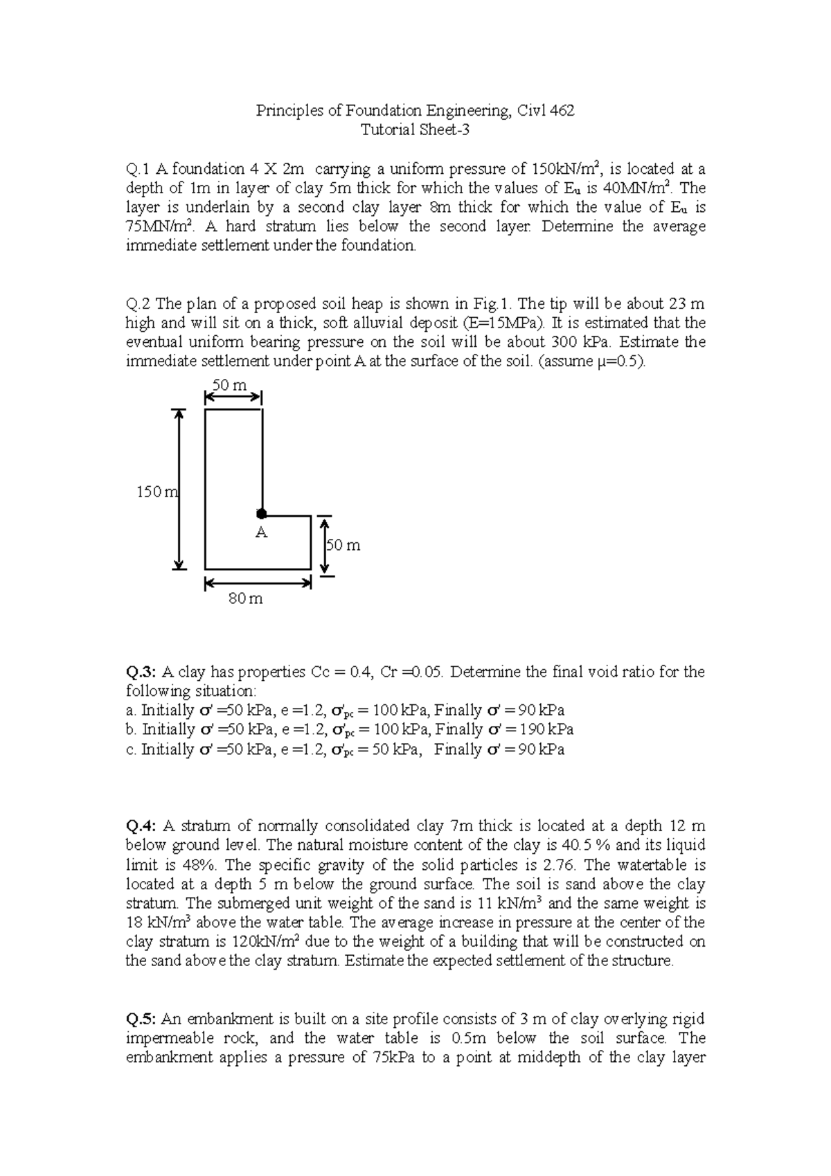 Week 3 - Week 3 Tutorial Work - Principles of Foundation Engineering, Civl 462 Tutorial Sheet- Q ...