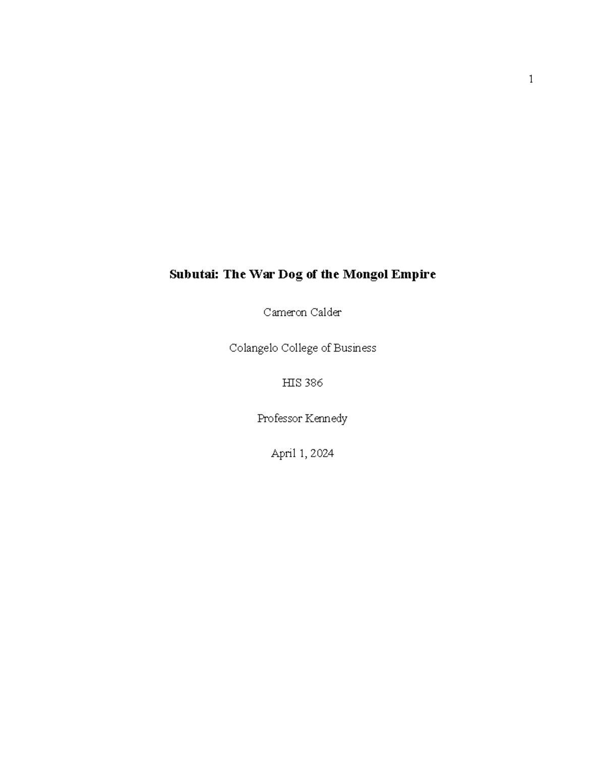 HIS 386 Subutai the War Dog Final Draft - Subutai: The War Dog of the ...
