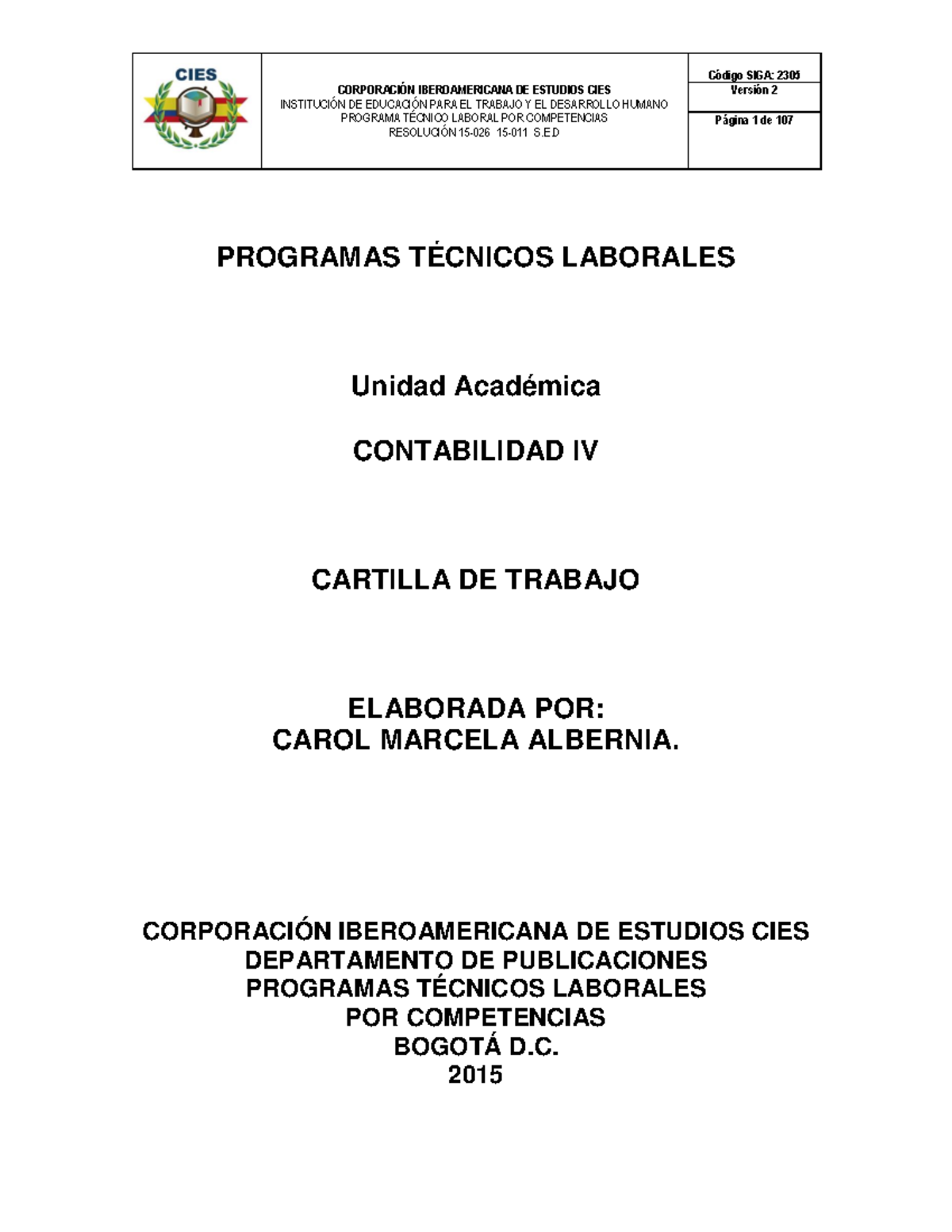Contabilidad IV Unificada - CORPORACI”N IBEROAMERICANA DE ESTUDIOS CIES INSTITUCI”N DE EDUCACI”N ...