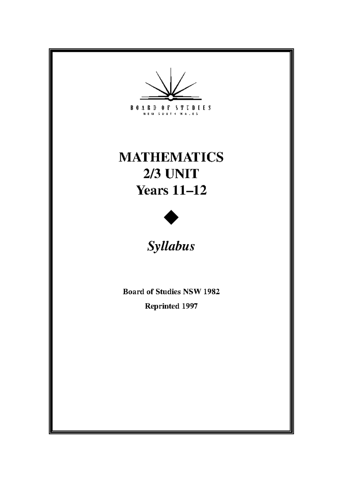 MATHEMATICS UNIT 2 & 3 SYLLABUS NSW (1982, Reprinted 1997) - Studocu