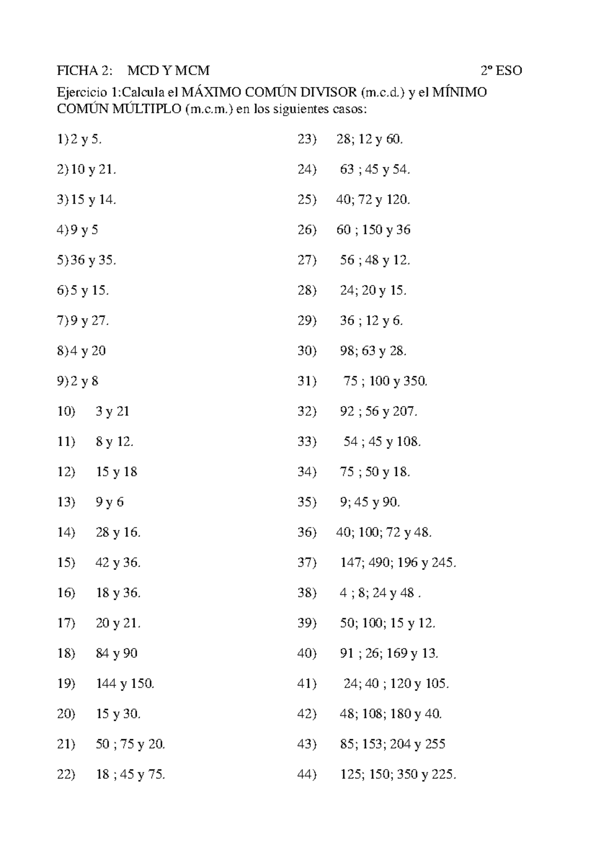 Matematica - FICHA 2: MCD Y MCM 2º ESO Ejercicio 1:Calcula el MÁXIMO ...