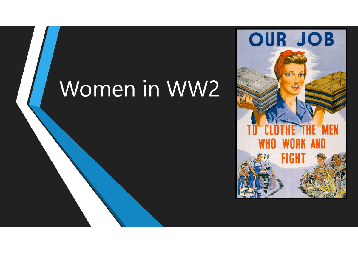 Lesson 4 - Women in WW2: Their Roles and Impact on Society - Studocu
