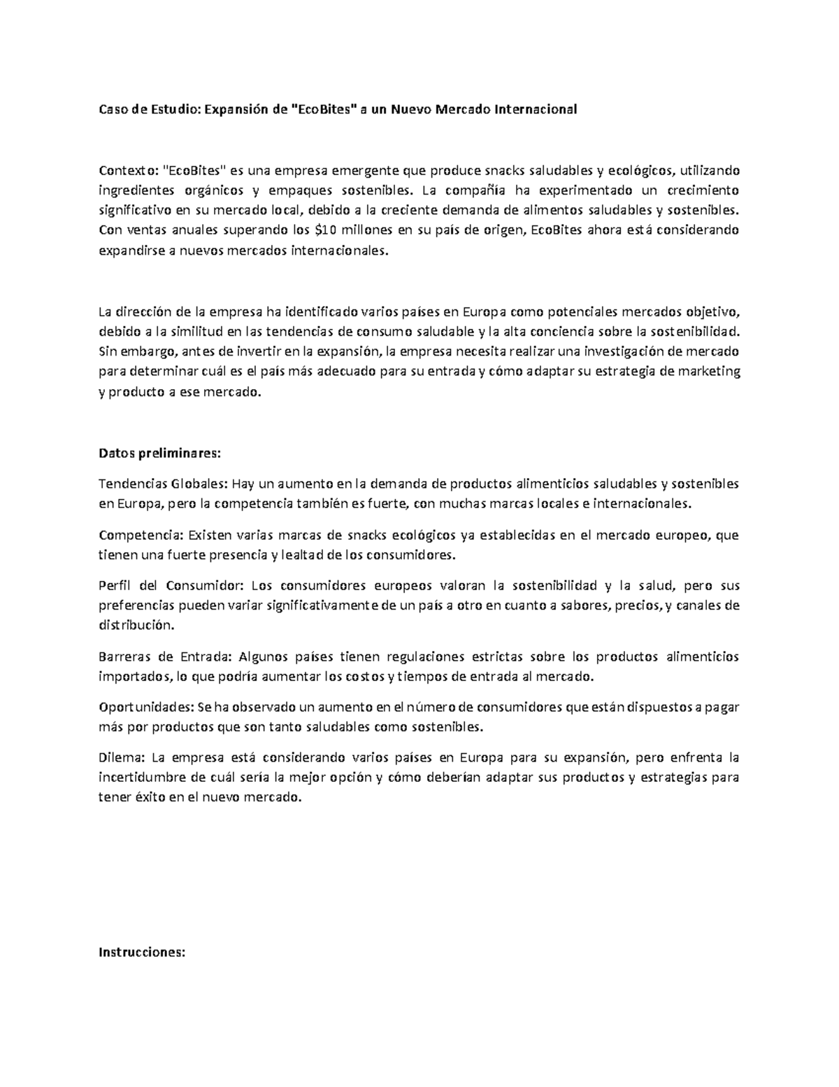 Caso de Estudio ECO 101: Expansión de EcoBites a Nuevos Mercados - Studocu