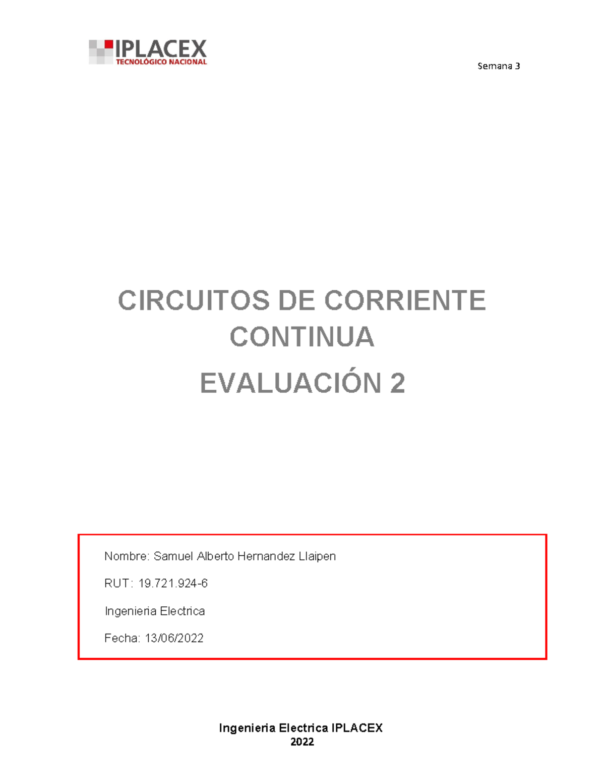 Evaluación 2: Análisis de Circuitos de Corriente Continua - IPLACEX - Studocu