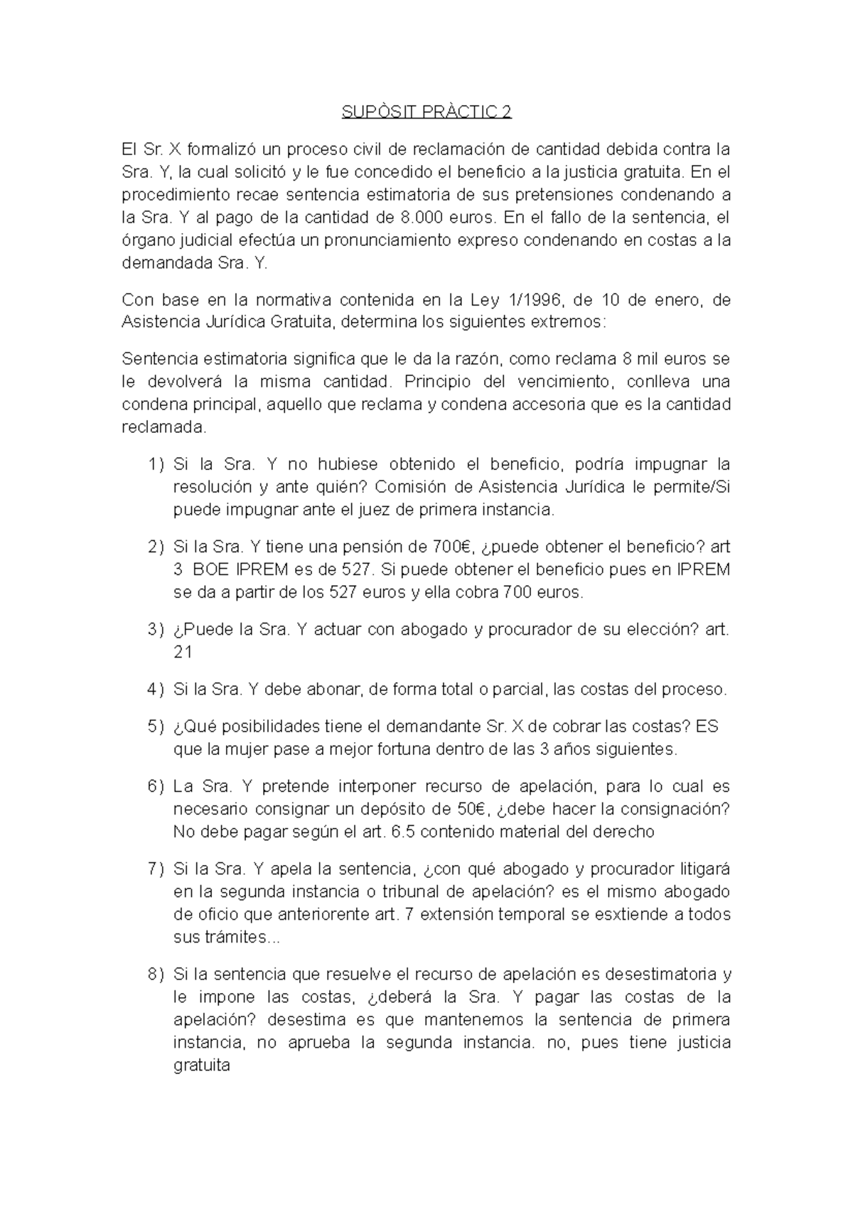 P2 Derecho procesal - Pràctica 2 de Dret processal, Cas pràctic que surt a l'exàmen. - SUPÒSIT ...