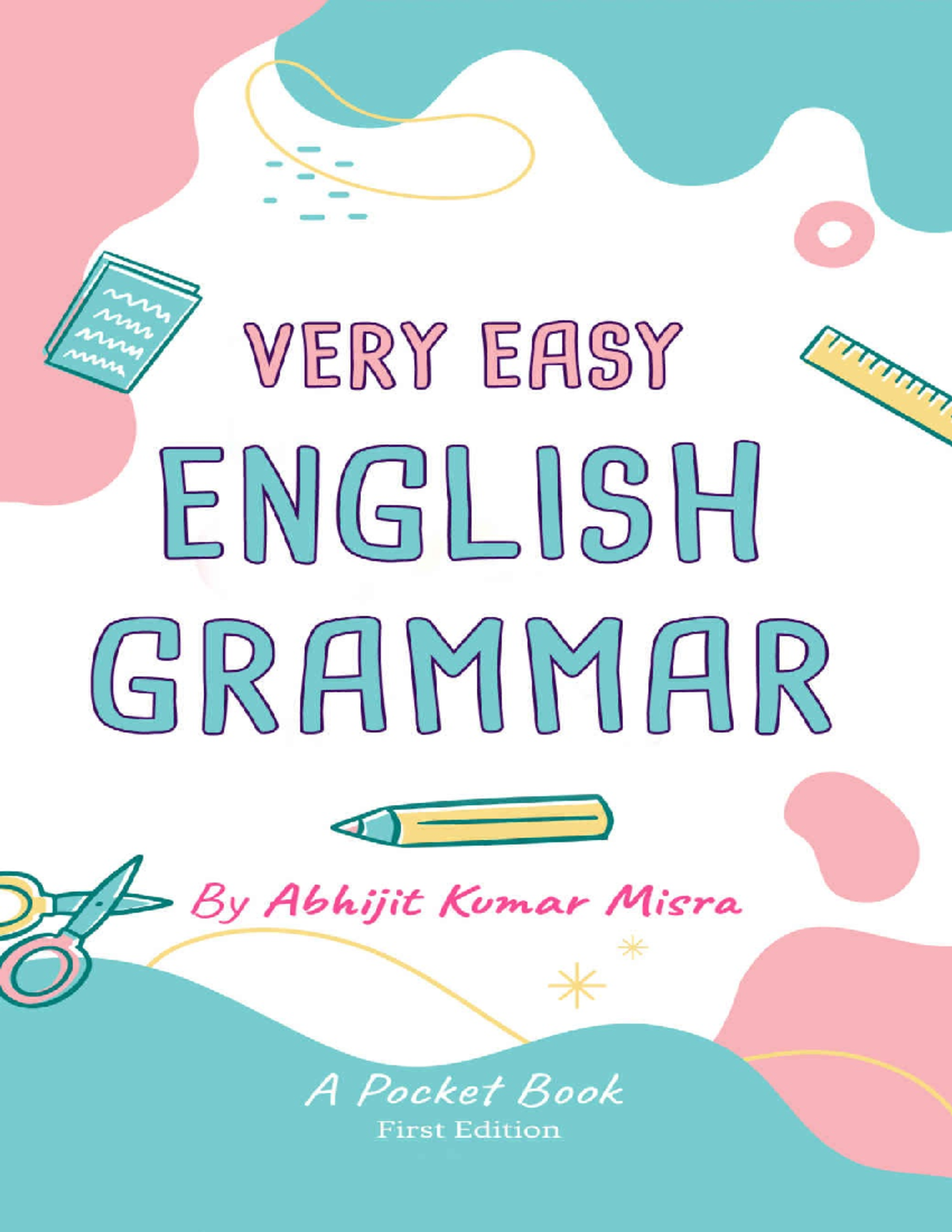 Very Easy English Grammar for Primary Kids - 2021 - Abhijit Kumar Misra ...