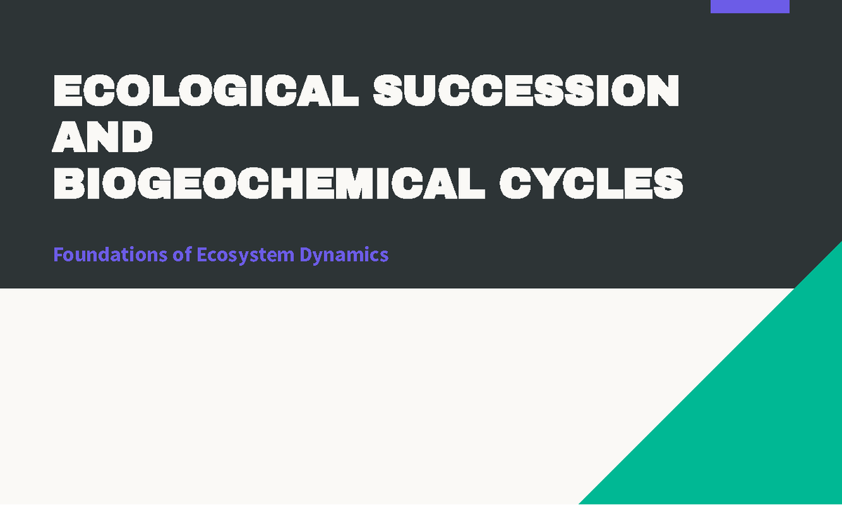 ECO 101: Ecological Succession and Biogeochemical Cycles - Studocu