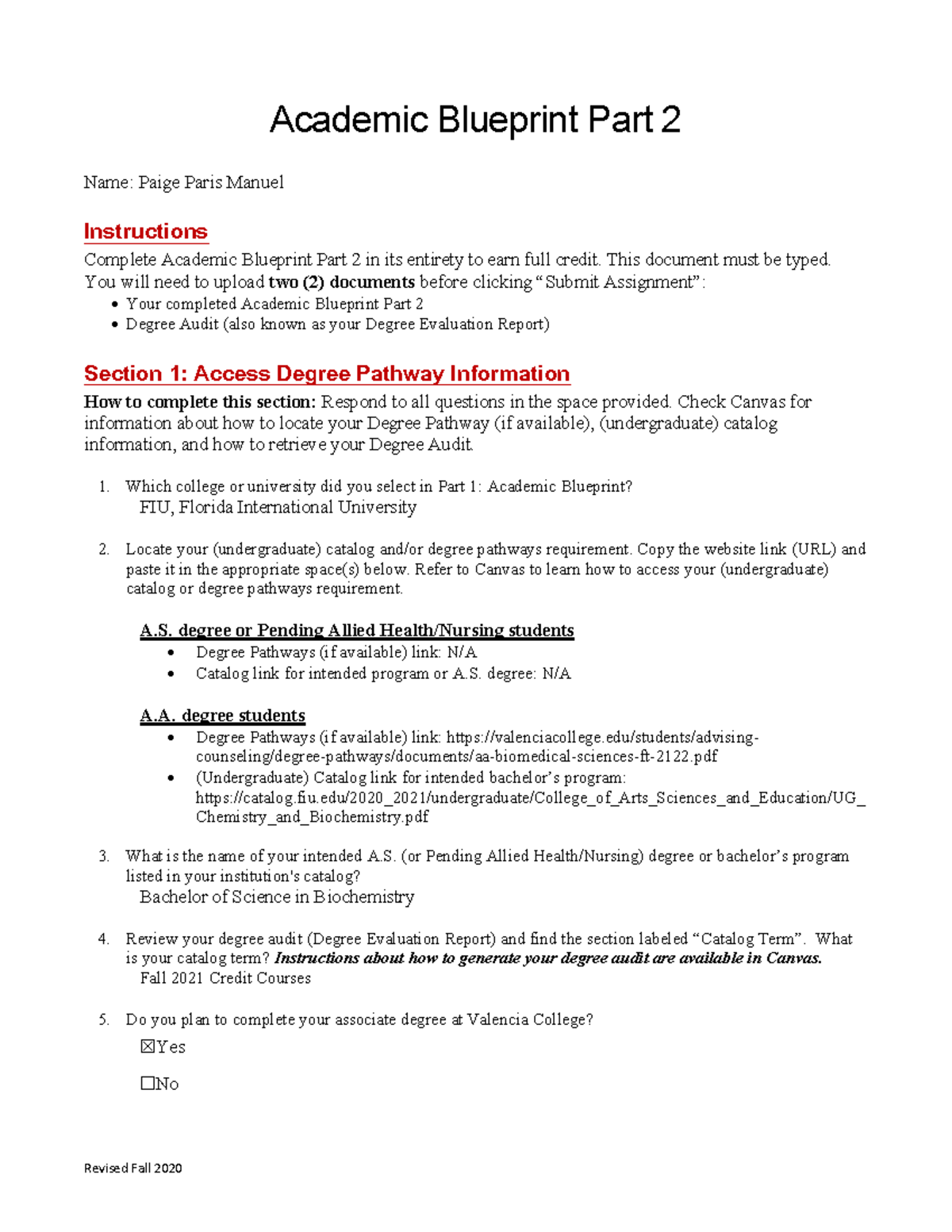 Academic Blueprint Part 2 - This document must be typed. You will need ...