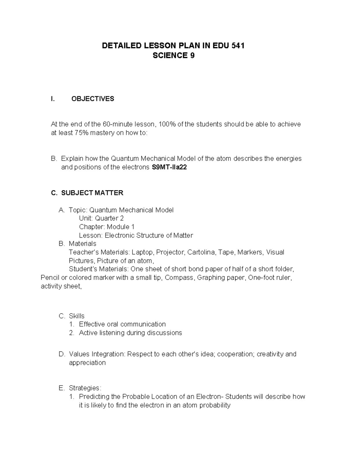 Draft Lesson plan EDU 541 - DETAILED LESSON PLAN IN EDU 541 SCIENCE 9 I. OBJECTIVES At the end ...