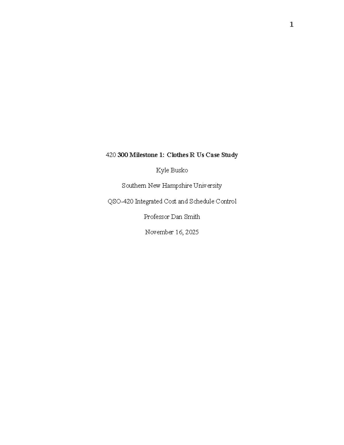 QSO 420 Milestone 1: Earned Value Management in Clothes R Us Case Study ...