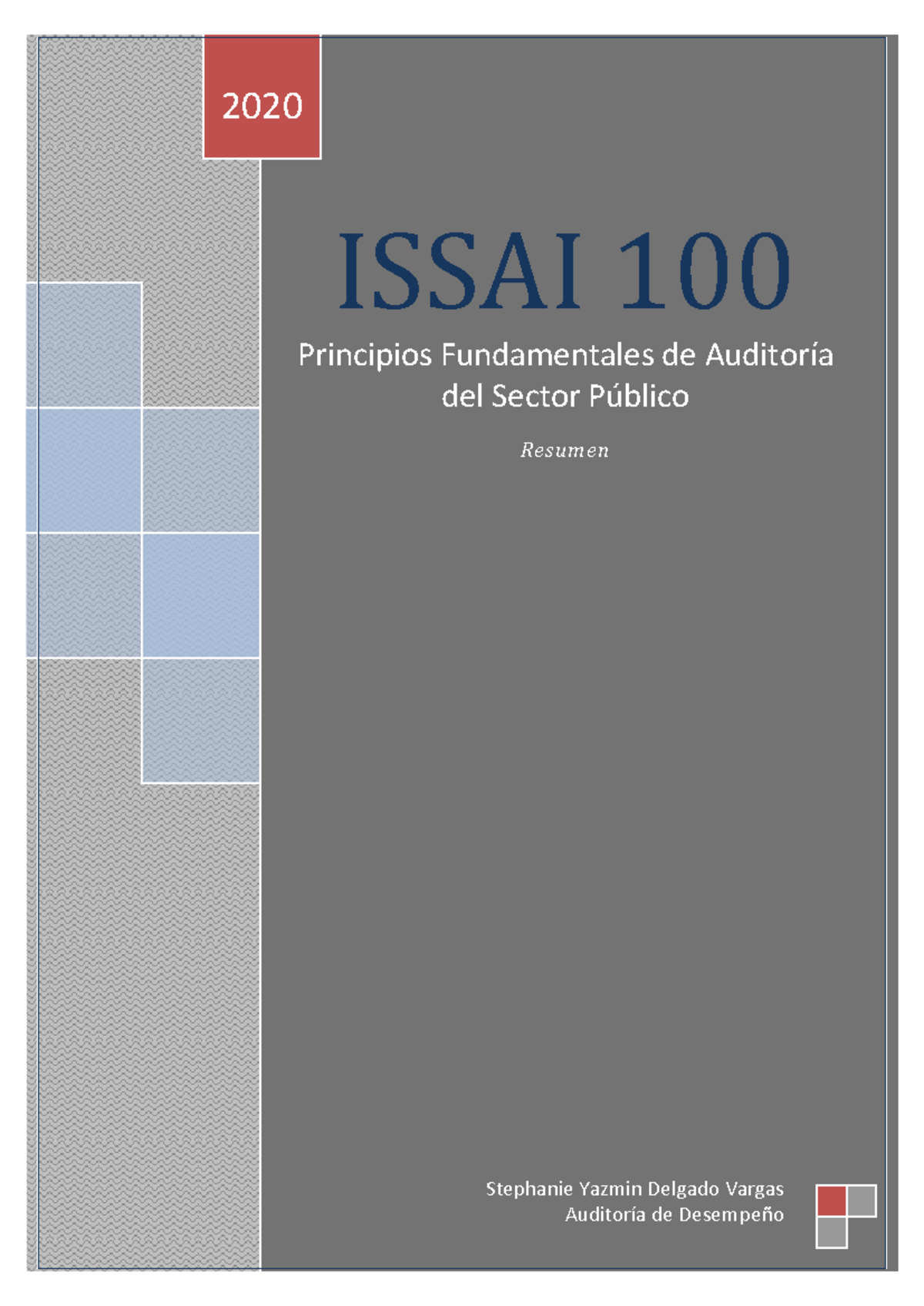 Resumen de ISSAI 100: Principios de Auditoría del Sector Público - Studocu