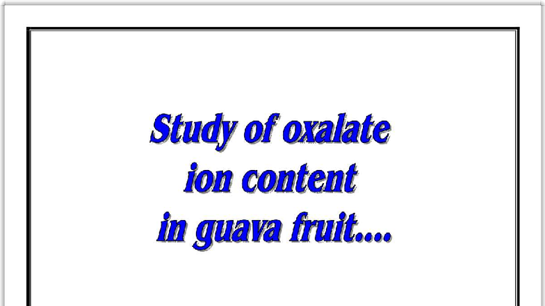 Chemistry Investigatory Project: Oxalate Ion Content in Guava Fruit ...