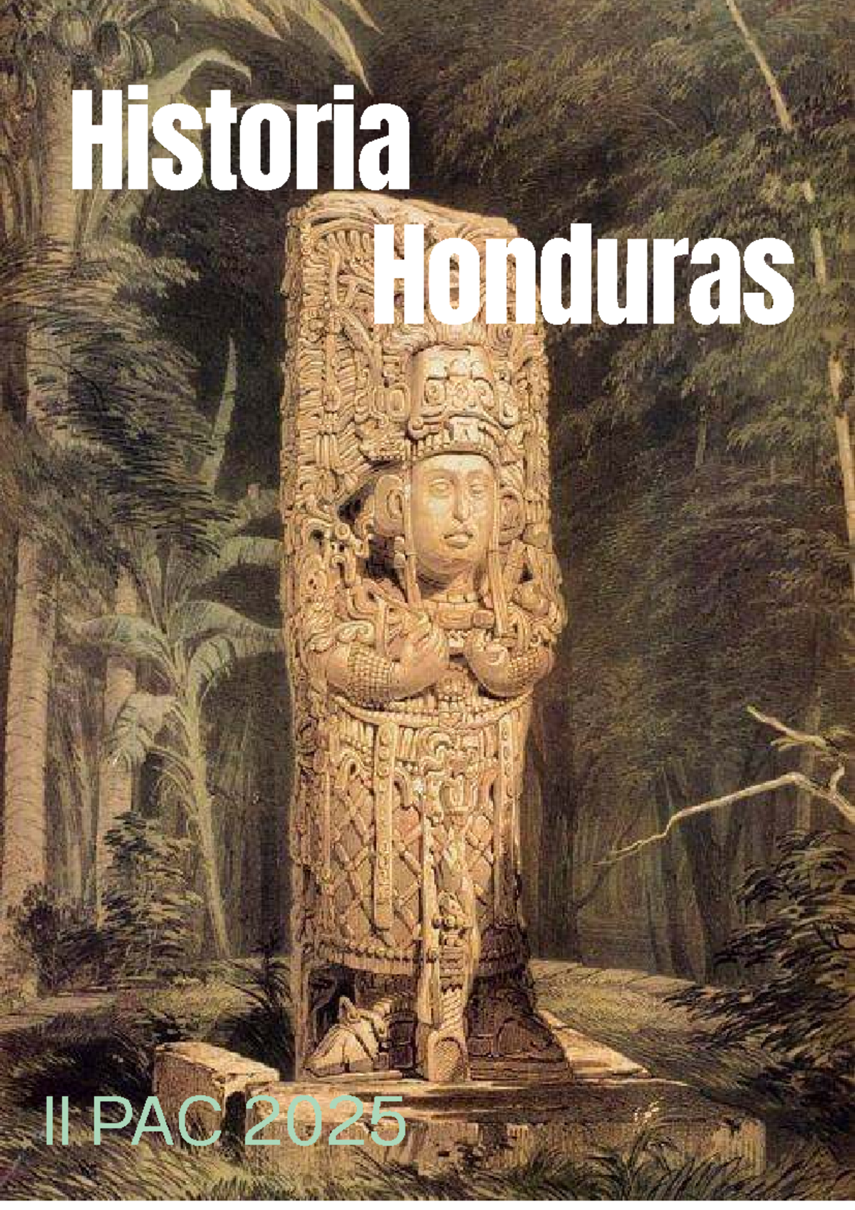 Historia de Honduras II PAC 2025: Introducción a la Ciencia Histórica ...